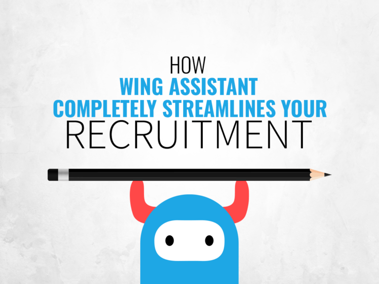 How Wing Assistant Completely Streamlines Your Recruitment - Wing Assistant